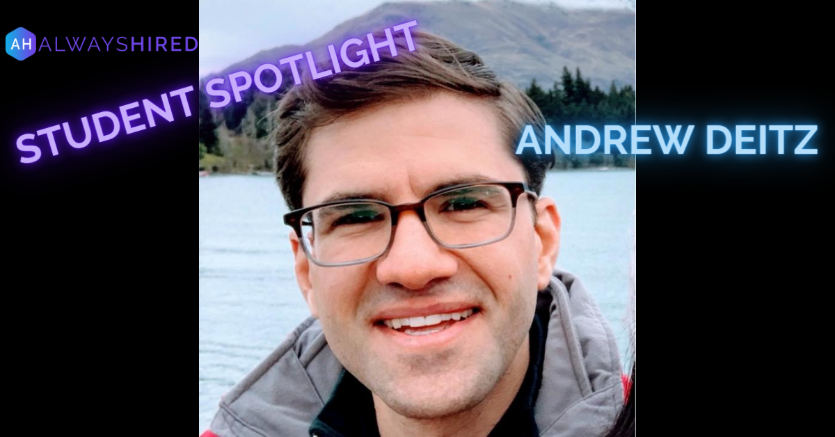 Student Spotlight: Andrew Deitz - AlwaysHired Sales Bootcamp